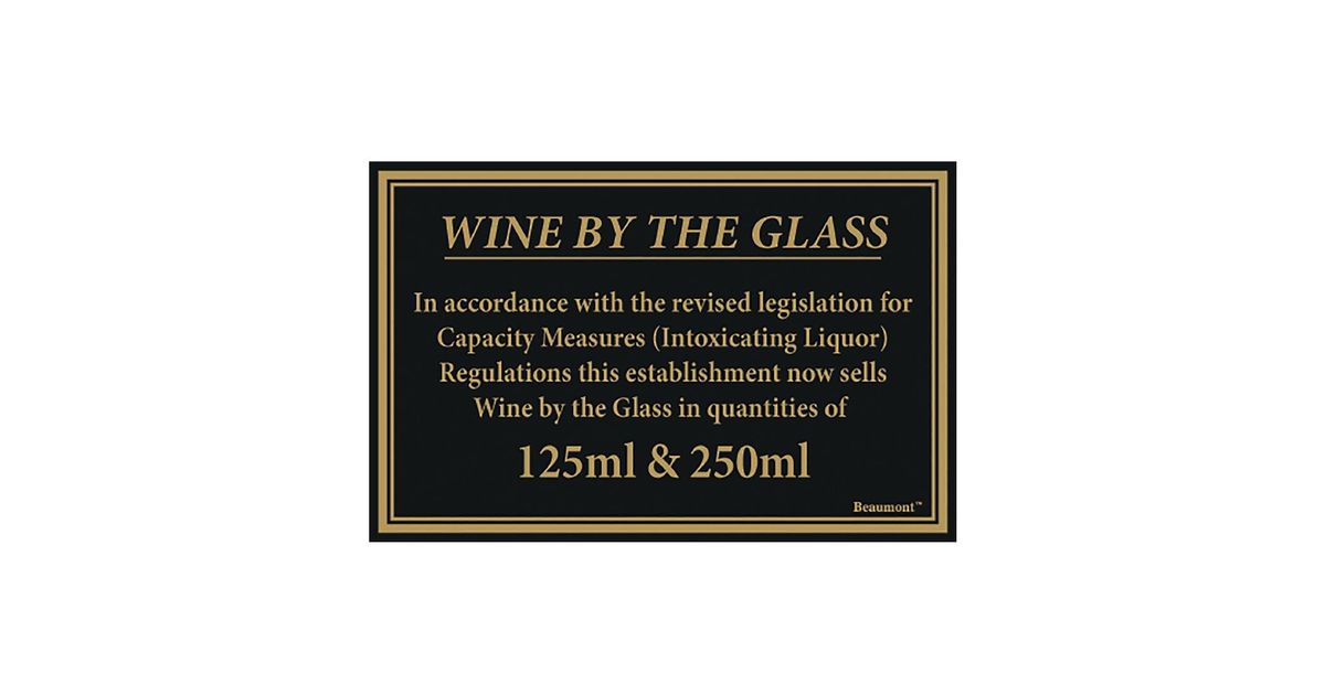 Beaumont CZ680 125ml & 250ml Wine Law Sign 170 x 110mm - Catering ...
